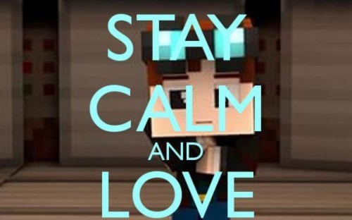 Keep Calm And Love Minecraft